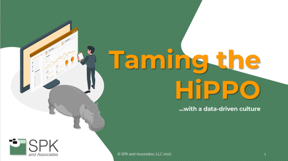 Taming a HiPPO with a Data-Driven Culture - SPK and Associates