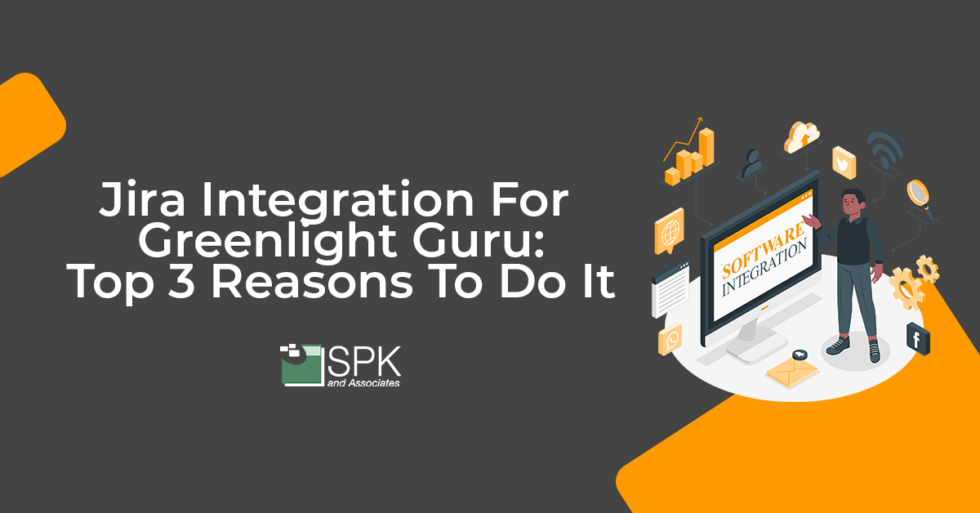 Jira Integration For Greenlight Guru: Top 3 Reasons To Do It - SPK and ...