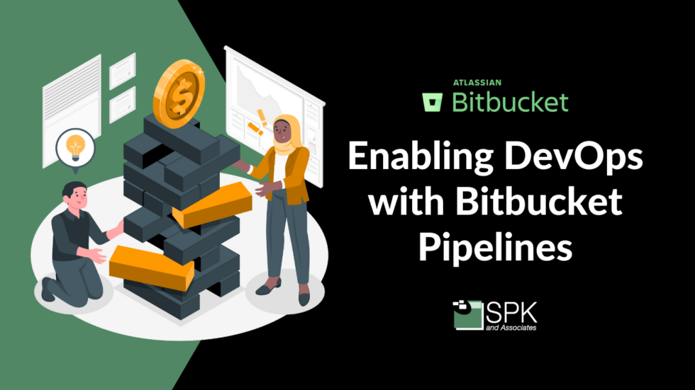 Enabling DevOps with Bitbucket Pipelines - SPK and Associates