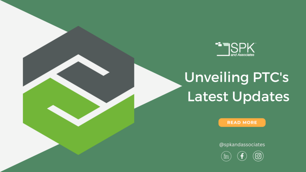 Unveiling PTC's Latest Updates 2023 - SPK and Associates