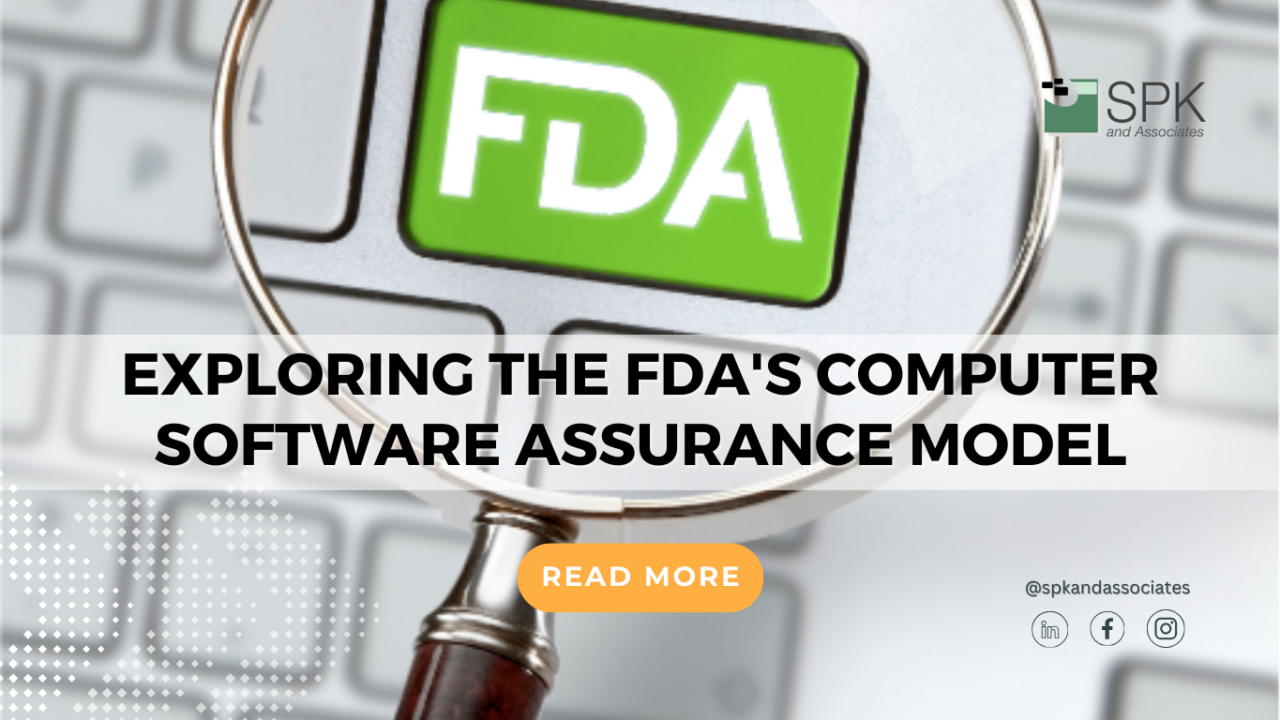 Exploring the FDA's Computer Software Assurance Model - SPK and Associates