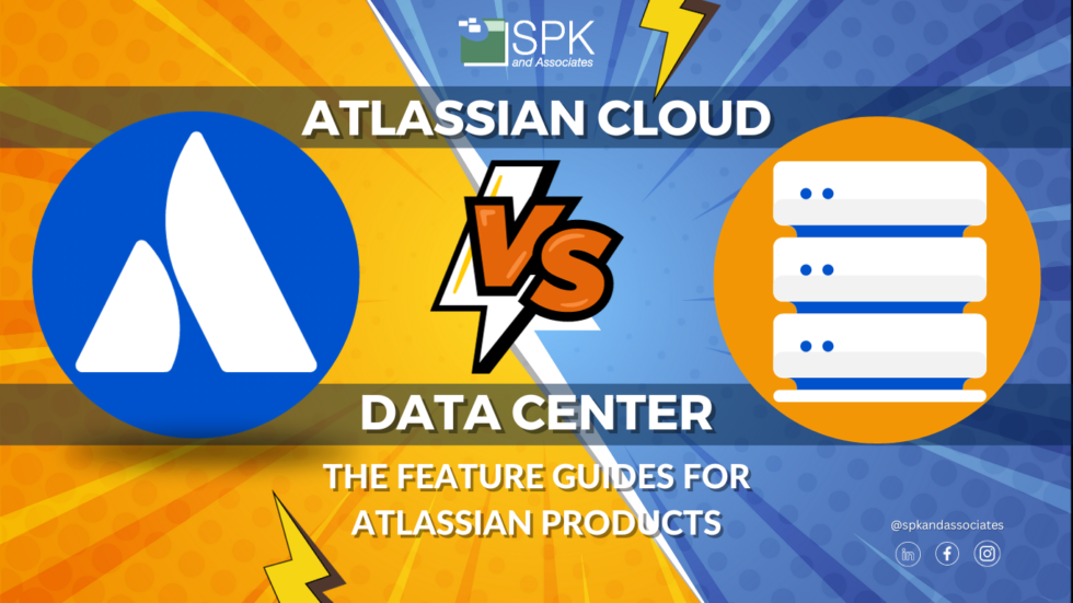 Atlassian Cloud Vs Data Center The Feature Guides For Atlassian Products Spk And Associates