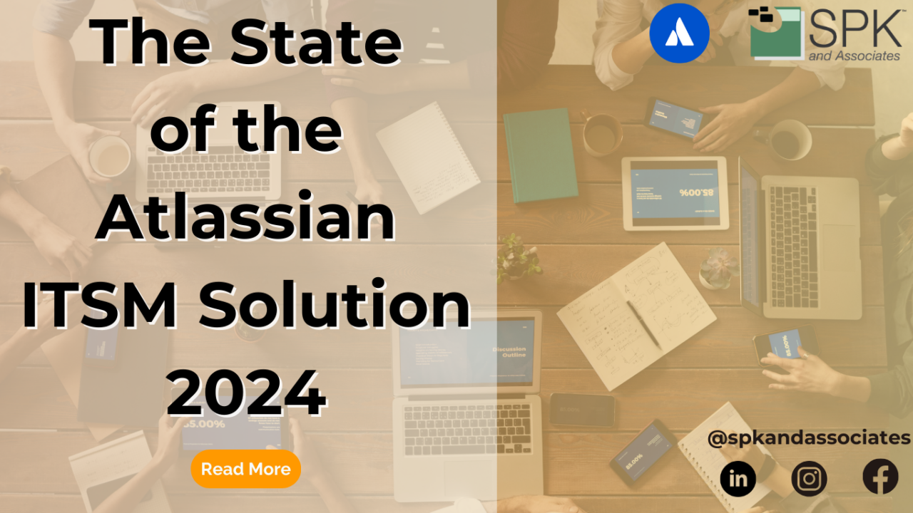 The State of the Atlassian ITSM Solution 2024 - SPK and Associates