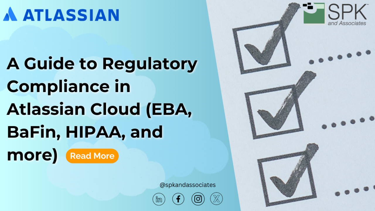 A Guide to Regulatory Compliance in Atlassian Cloud (EBA, BaFin, HIPAA, and more) - SPK and ...