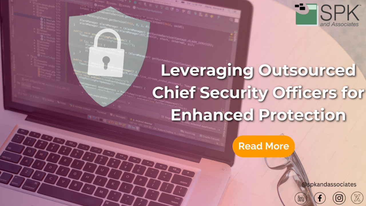 Leveraging An Outsourced Chief Security Officer for Enhanced Protection ...