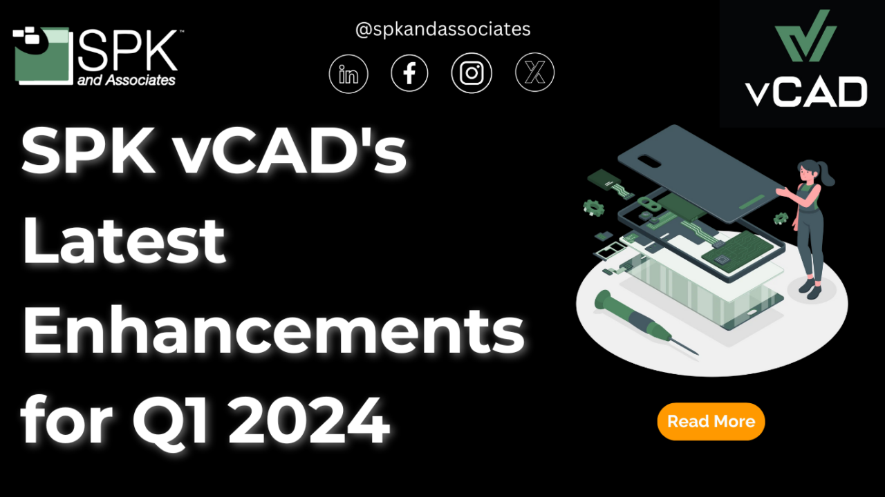SPK vCAD's Latest Enhancements for Q1 2024 - SPK and Associates