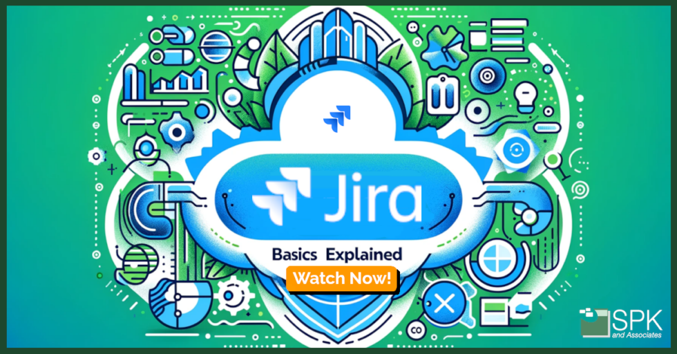 Jira Basics Explained - SPK and Associates