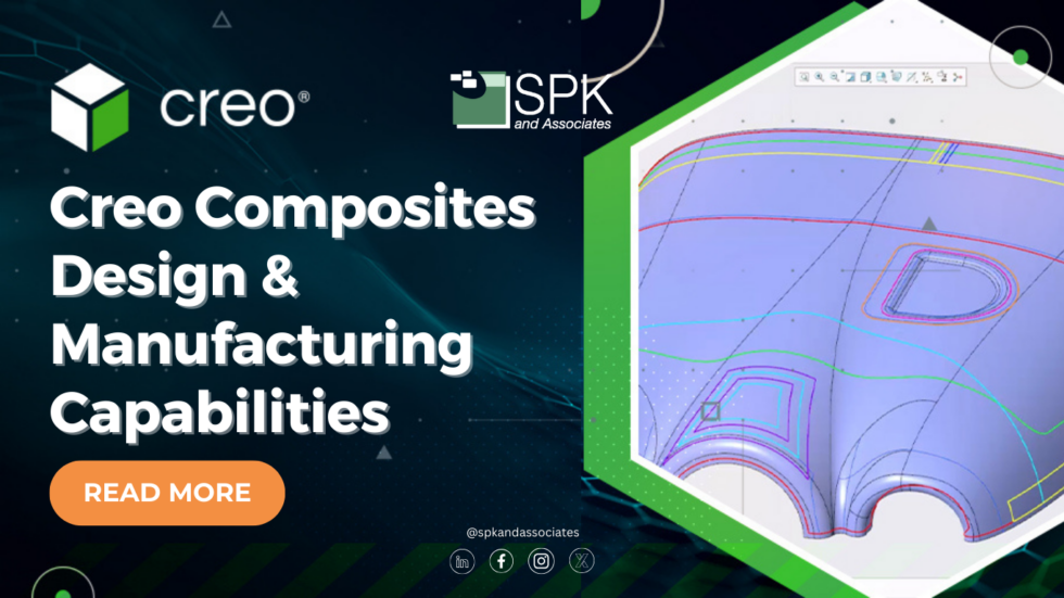 Creo Composites Design & Manufacturing Capabilities - SPK and Associates