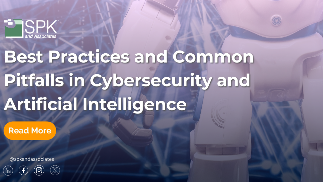 Best Practices and Common Pitfalls in Cybersecurity and Artificial ...
