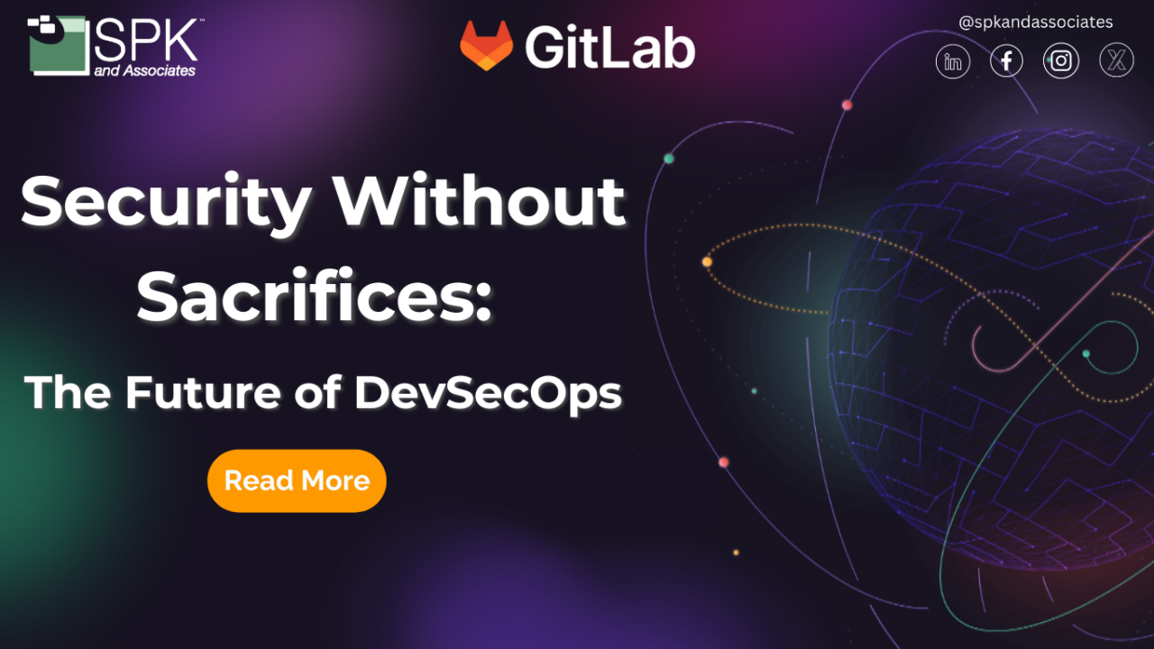 Security Without Sacrifices: The Future of DevSecOps - SPK and Associates