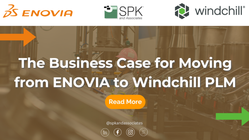The Business Case for Moving from ENOVIA to Windchill PLM - SPK and ...