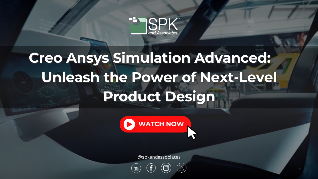 Creo Ansys Simulation Advanced: Unleash the Power of Next-Level Product ...