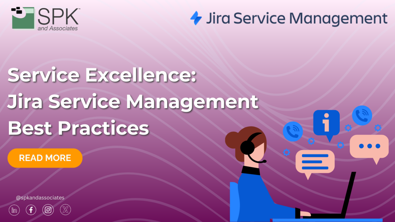 Service Excellence: Jira Service Management Best Practices - SPK and ...