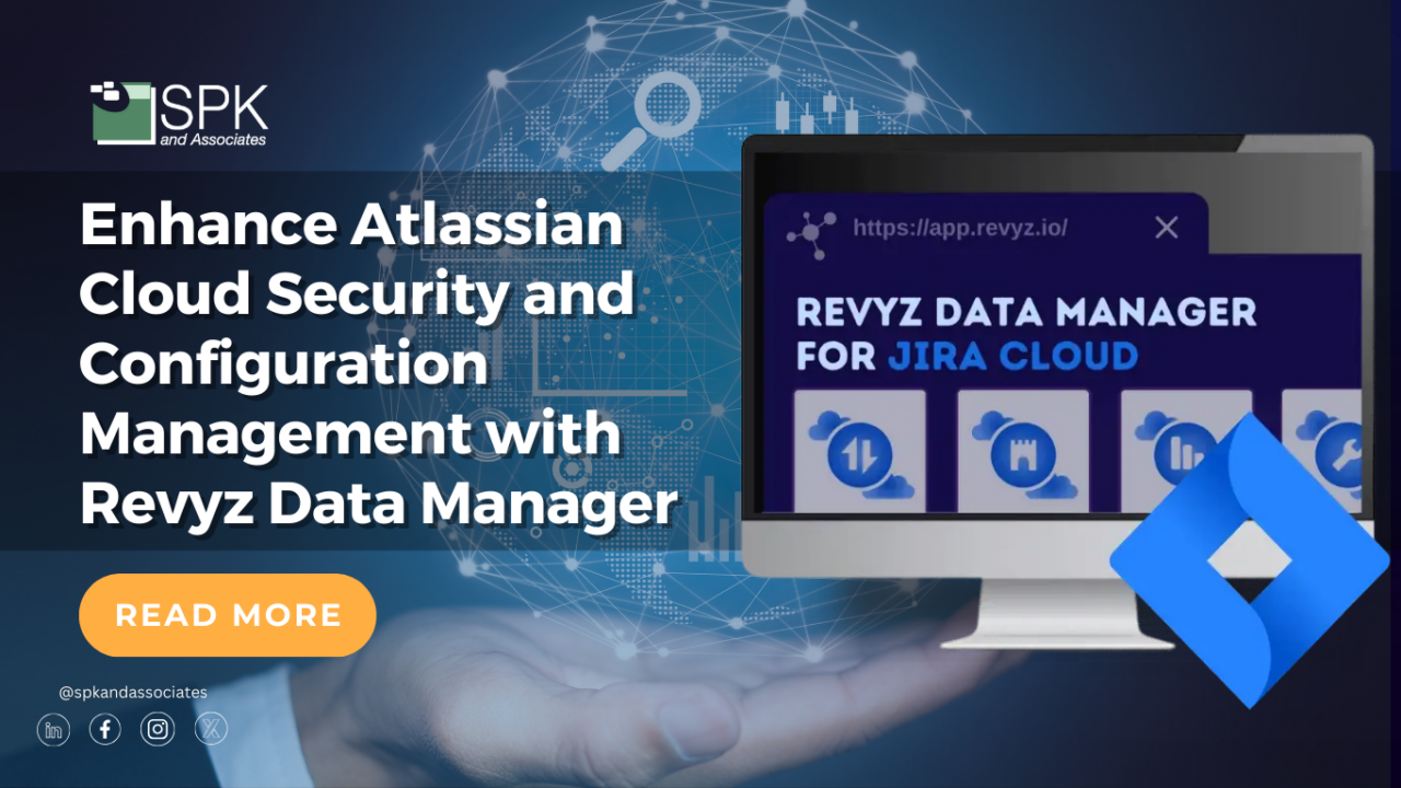 Enhance Atlassian Cloud Security and Configuration Management with Revyz Data Manager - SPK and ...
