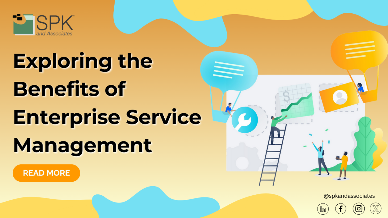 Exploring the Benefits of Enterprise Service Management - SPK and ...