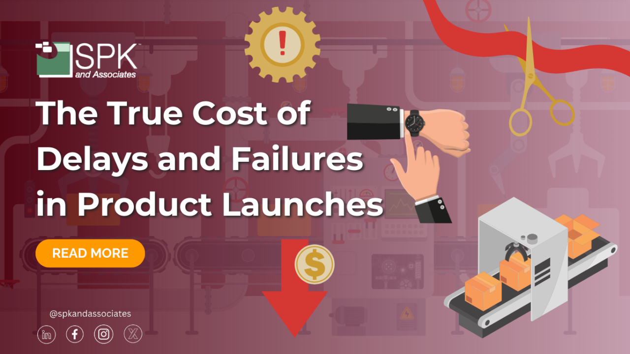 The True Cost of Delays and Failures in Product Launches - SPK and ...