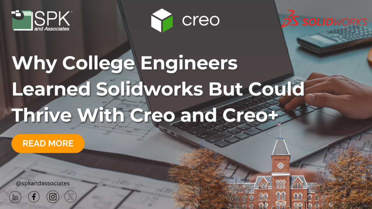 Why College Engineers Learned Solidworks But Could Thrive With Creo and ...
