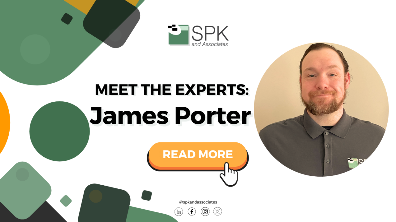 Meet the Experts: James Porter - SPK and Associates