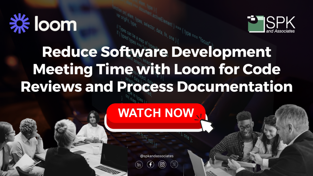 Reduce Software Development Meeting Time with Loom for Code Reviews and Process Documentation ...