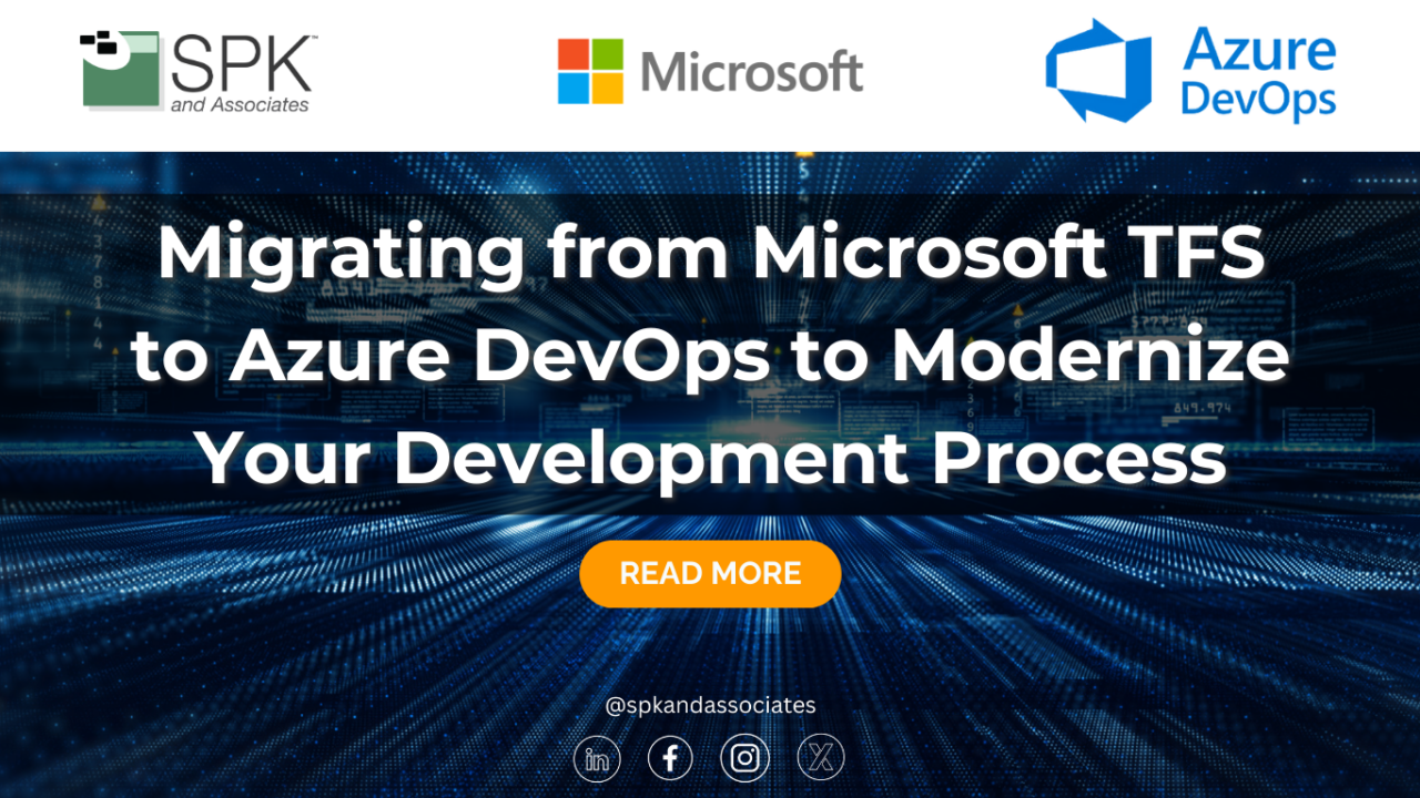 Migrating from Microsoft TFS to Azure DevOps to Modernize Your Development Process - SPK and ...