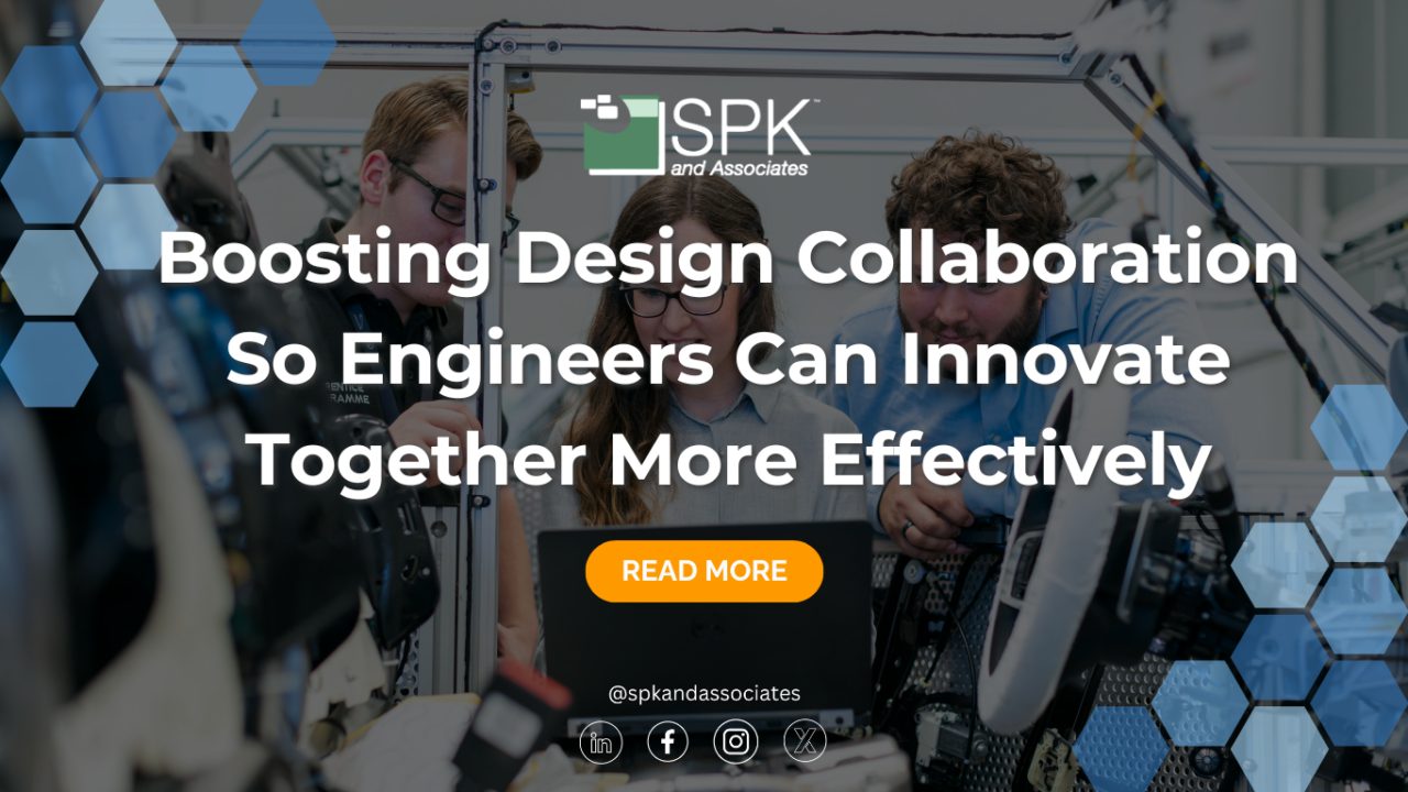 Boosting Design Collaboration So Engineers Can Innovate Together More ...