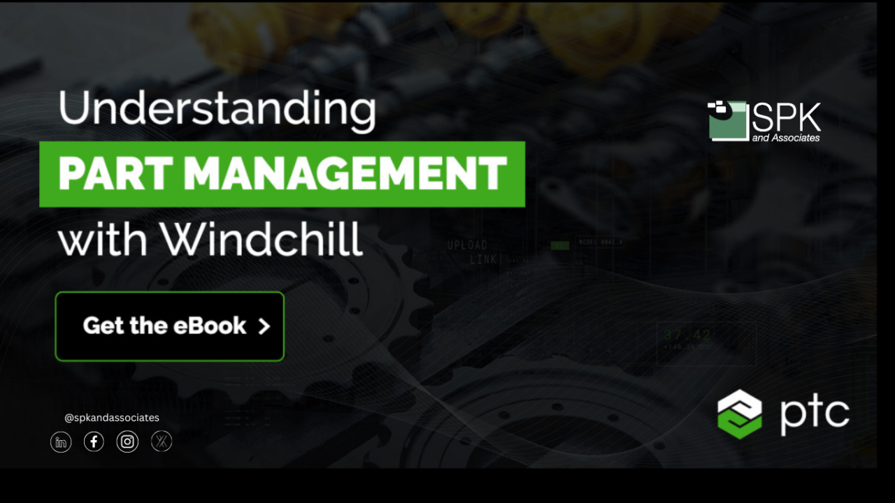 Understanding Part Management in Windchill - SPK and Associates