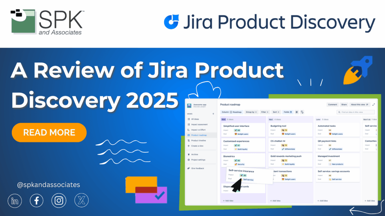 A Review of Jira Product Discovery 2025 - SPK and Associates