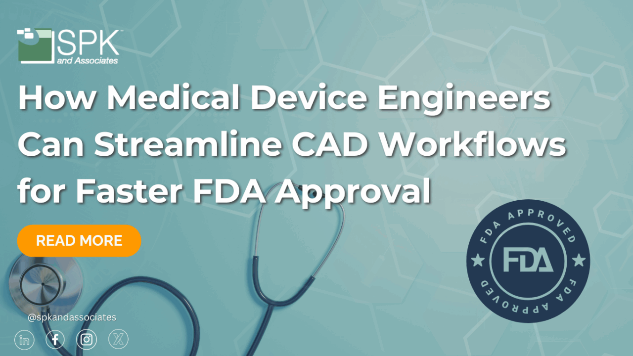 How Medical Device Engineers Can Streamline CAD Workflows for Faster ...