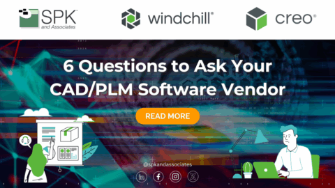 6 Questions to Ask Your CAD/PLM Software Vendor - SPK and Associates