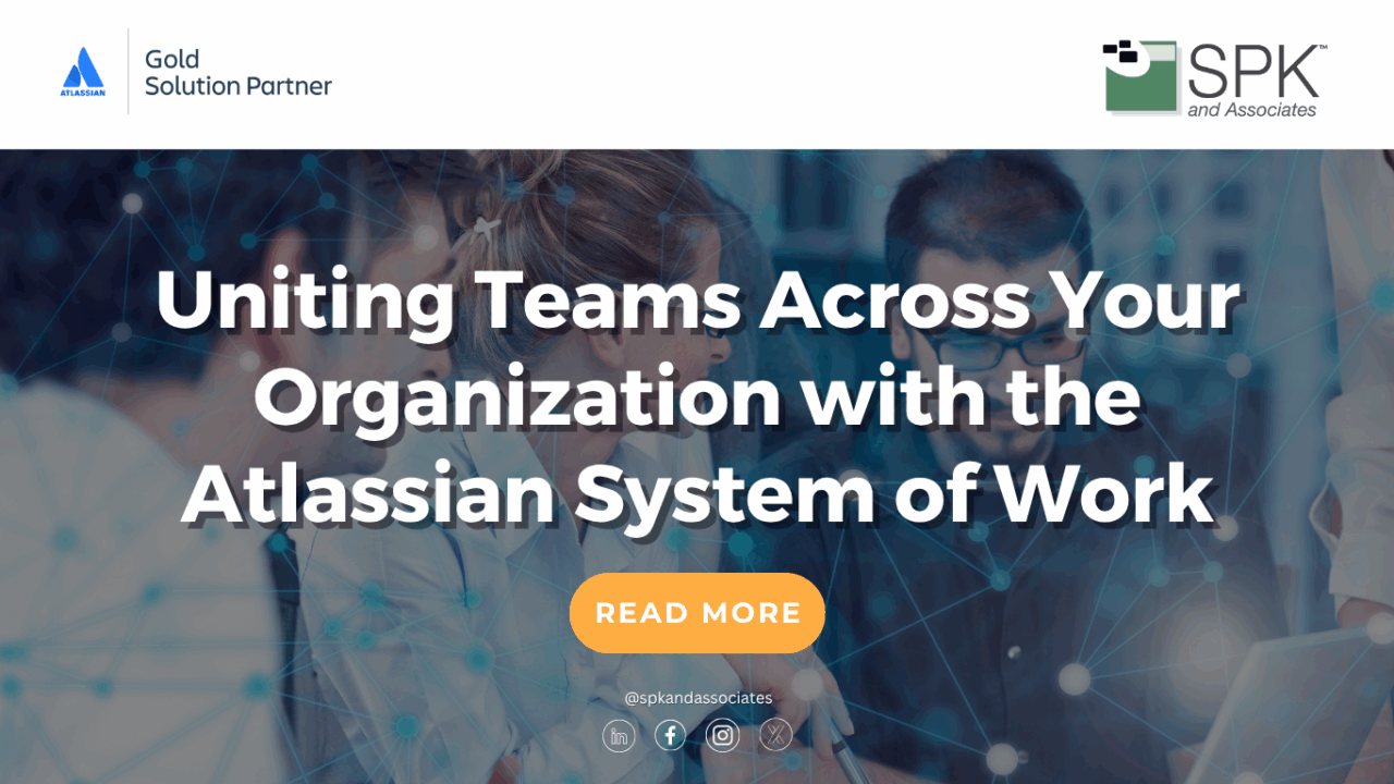 Uniting Teams Across Your Organization with the Atlassian System of ...