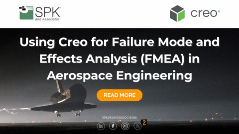 Using Creo for Failure Mode and Effects Analysis (FMEA) in Aerospace ...