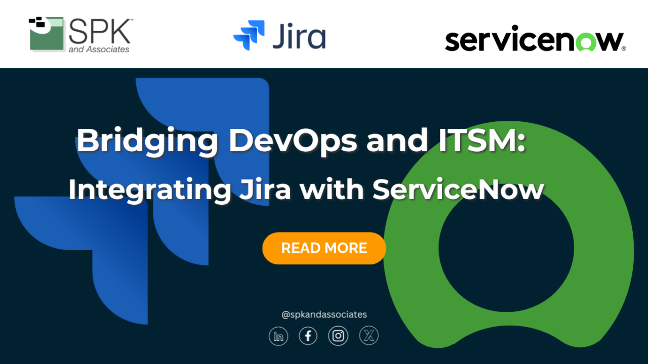 Bridging DevOps and ITSM: Integrating Jira with ServiceNow - SPK and ...