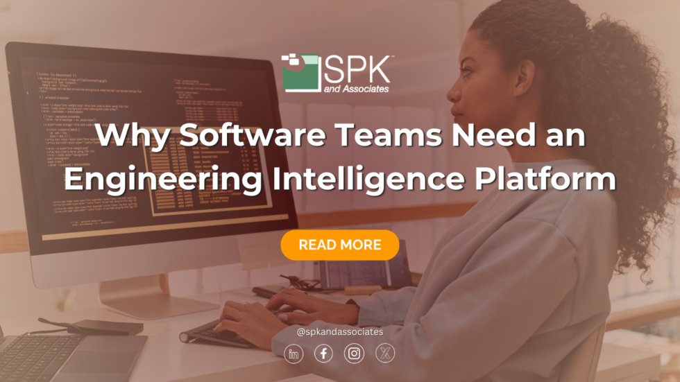 Why Software Teams Need an Engineering Intelligence Platform - SPK and ...