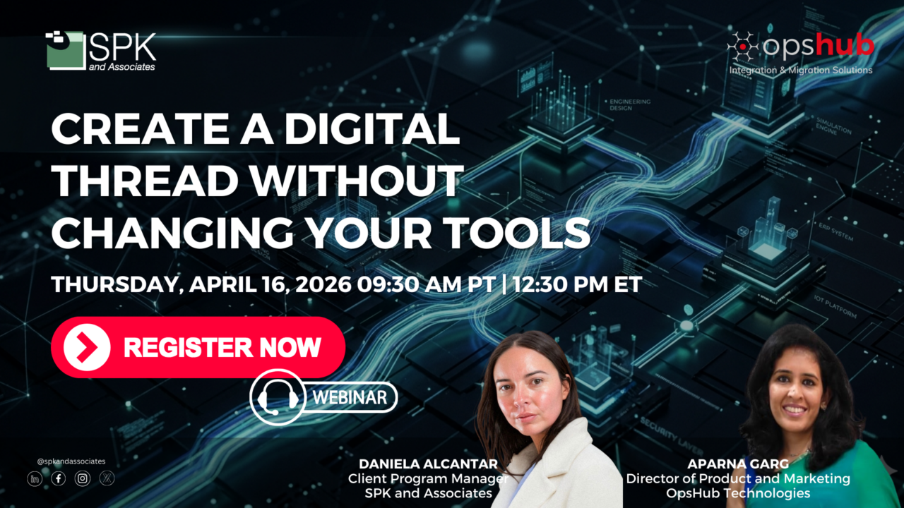 Create a Digital Thread Without Changing Your Tools - SPK and Associates